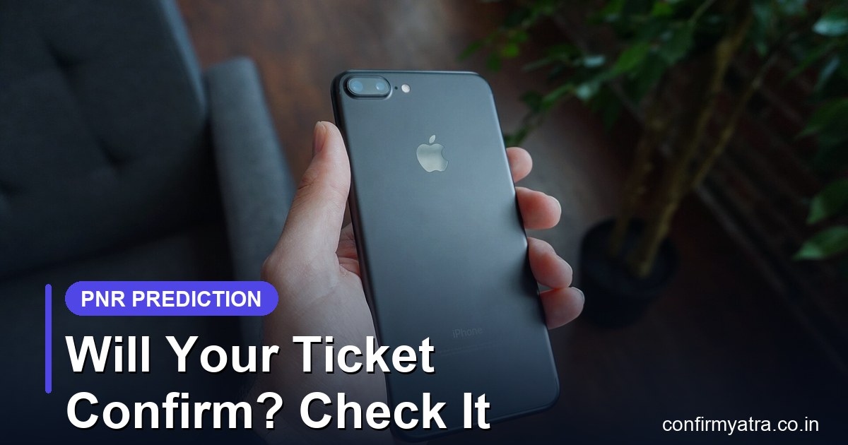 PNR Confirmation Probability: How to Check Your Real Chances ...